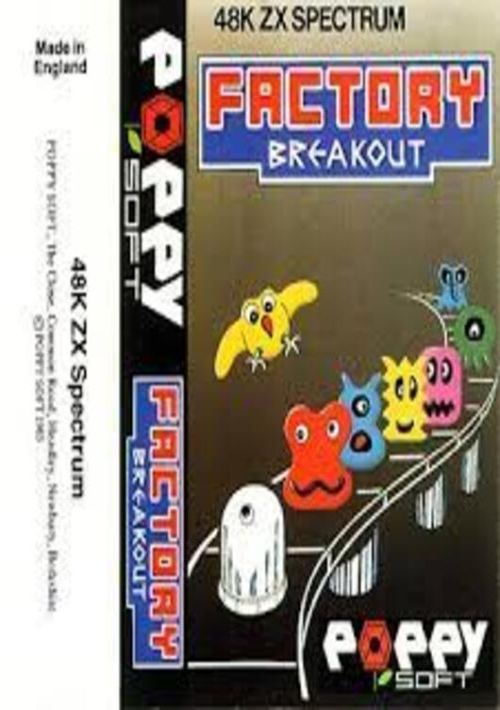 Factory Breakout (1984)(Poppy Soft) ROM Download - ZX Spectrum(ZX Spectrum)
