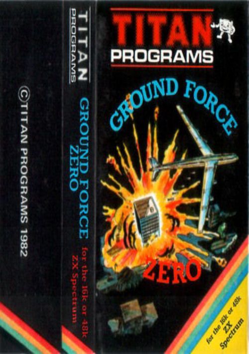 Download Ground Force Zero (1982)(Titan Programs)[16K] ROM